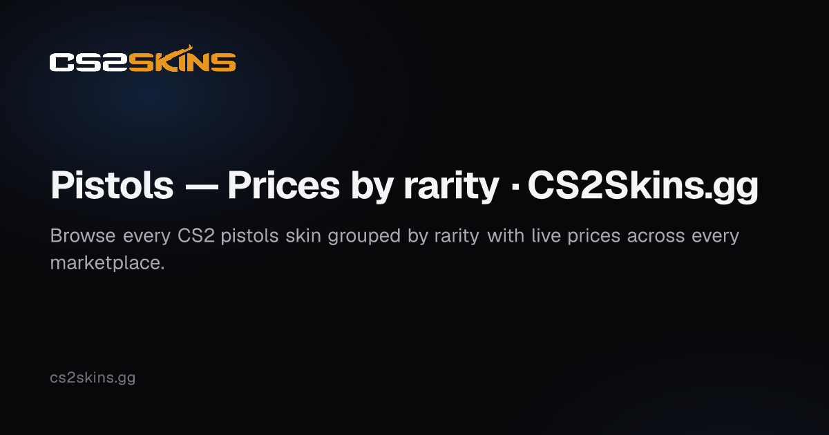 Pistols — Prices by rarity · CS2Skins.gg